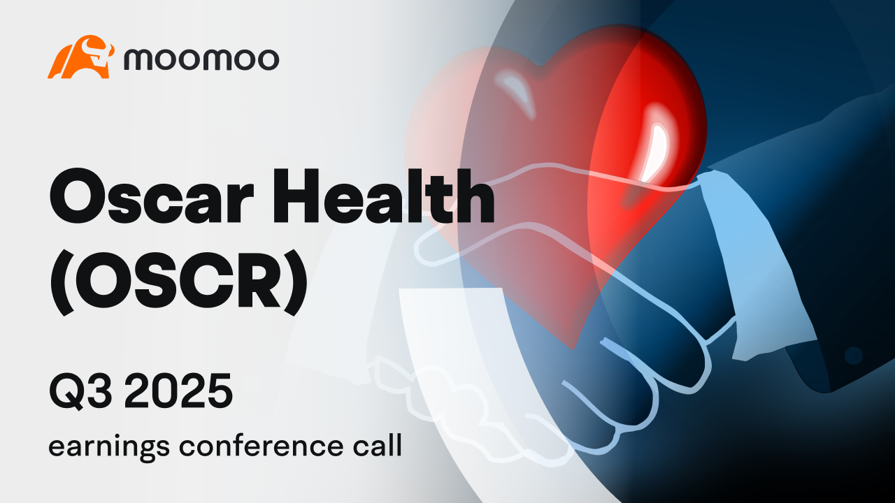 Oscar Health Q3 2025 earnings conference call - moomoo Community