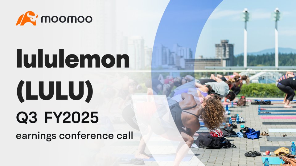 Lululemon 2025年第三季度業績電話會議 - moomoo 社區