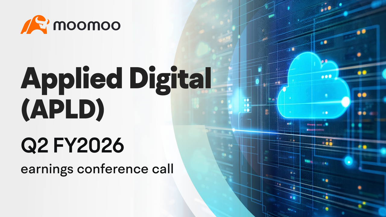 Applied Digital 2026財年第二季度收益電話會議 - moomoo 社區